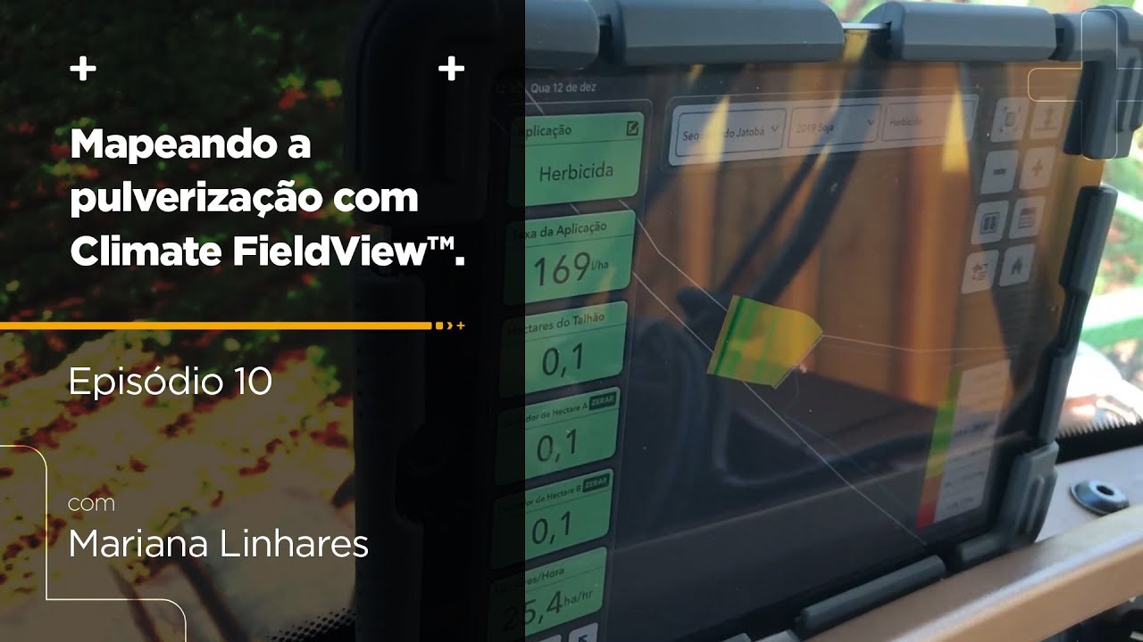 FieldView™ TV: Mapeando a pulverização com Climate FieldView™. - EP.10 ...