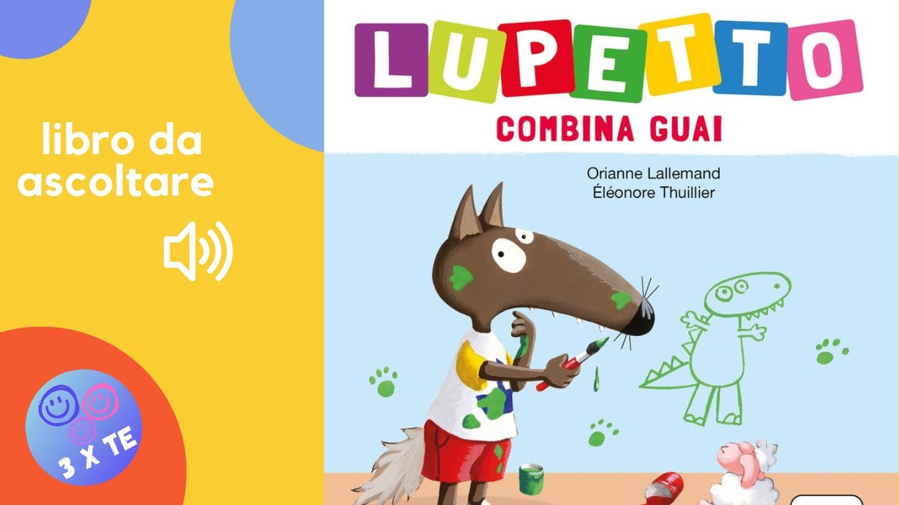 Lupetto combina guai, libro letto ad alta voce per bambini con le ...
