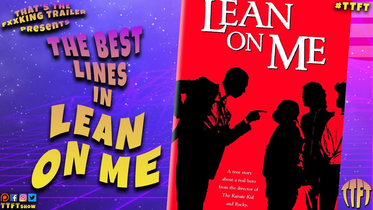 The Best Lines In Lean On Me