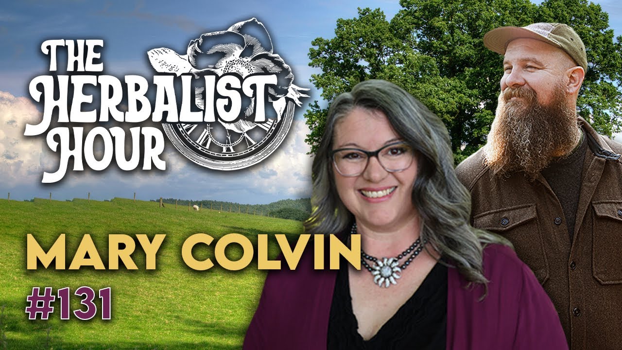 Clinical Herbalist, Author, Educator & Mentor | Mary Colvin - YouTube