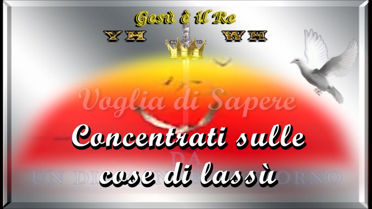 MM 2167 Concentrati sulle cose di lassù - YouTube