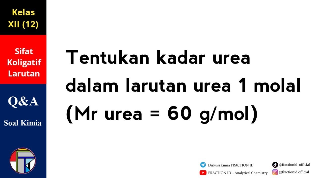 Soal Kimia || Tentukan kadar urea dalam larutan urea 1 molal (Mr urea ...
