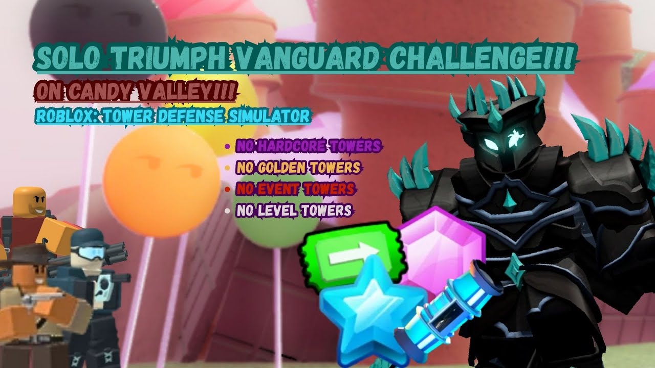 SOLO TRIUMPH VANGUARD CHALLENGE ON CANDY VALLEY!!! | Roblox: Tower ...