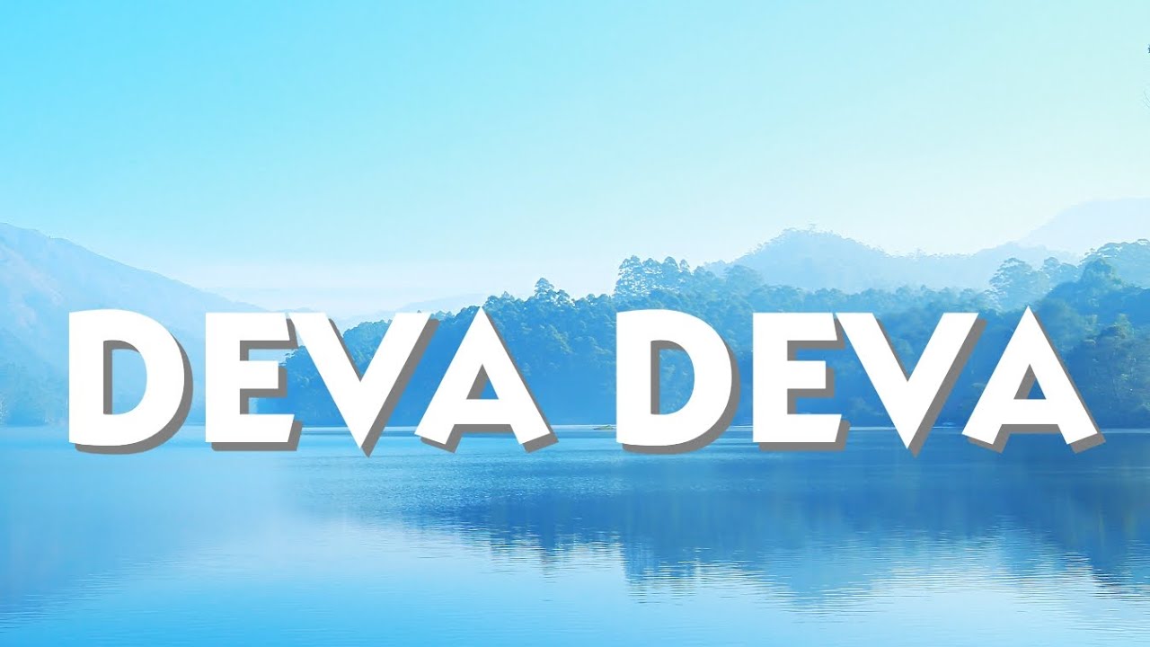 Deva Deva - Lyrics - Brahmāstra | Arijit Singh | Om Deva Deva namah ...