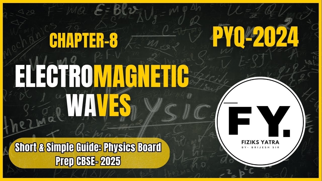 Electromagnetic waves PYQ 2025, 2024 CBSE Fiziksyatra physics chemistry Biology Board Brijesh ...