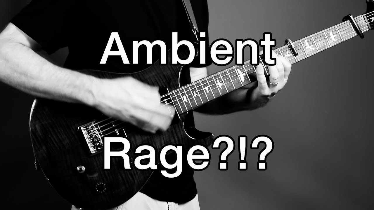 NOT SO AMBIENT GUITAR | LET 'ER RIP! - YouTube