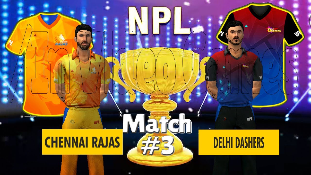 #3 CHE vs DEL - Chennai vs Delhi - NPL / IPL 2020 WCC 3 World Cricket ...