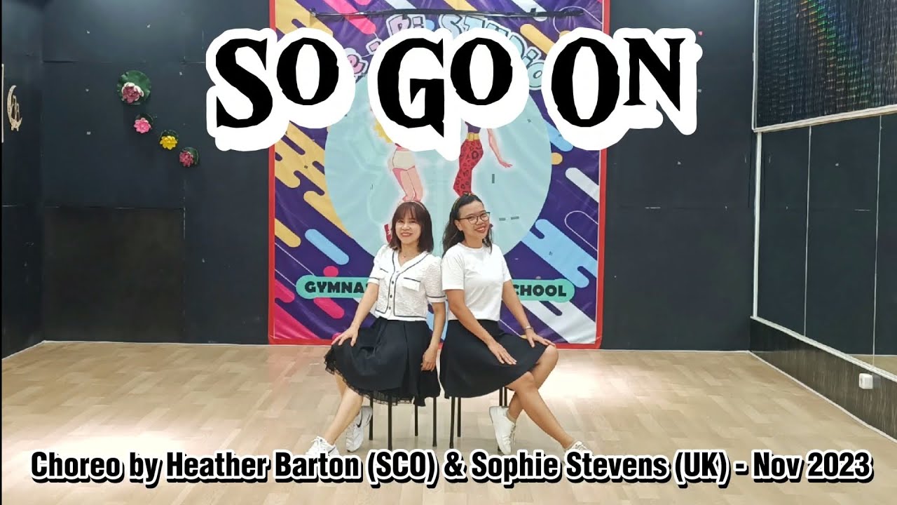 So Go On Line Dance // Choreo by Heather Barton (SCO) & Sophie Stevens ...