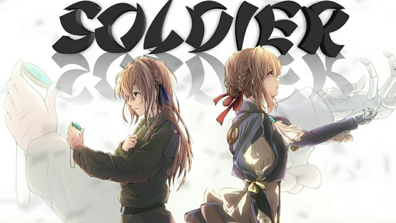 Soldiers - [ AMV ] - { Violet Evergarden } - YouTube