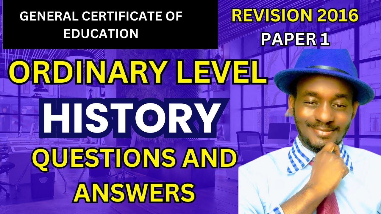 GCE REVISIONS OF O-LEVEL HISTORY PAPER 1, 2016 FOR FREE. QUESTIONS AND ...