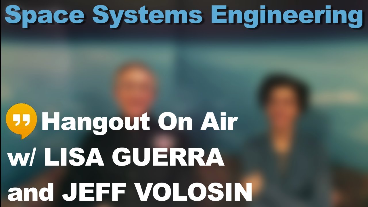Hangout on Air with Lisa Guerra and Jeff Volosin of NASA - YouTube