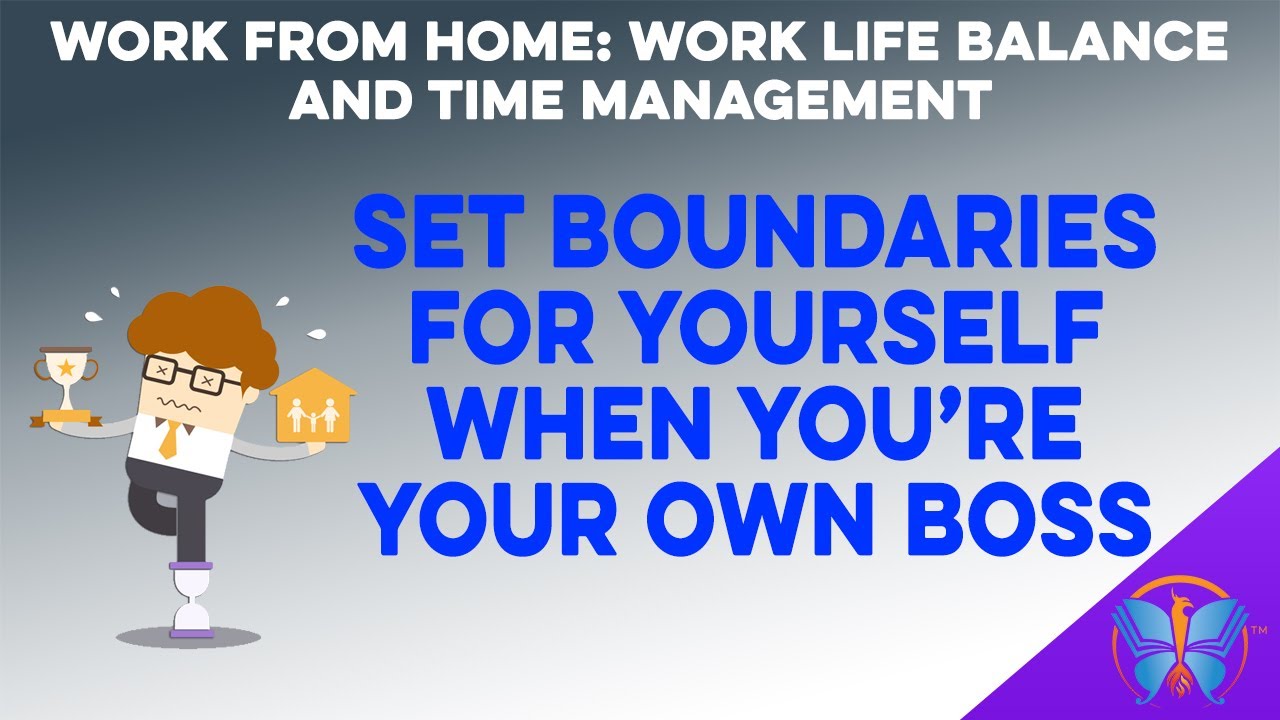 Set Boundaries for YOURSELF When You’re Your Own Boss | Work from Home ...