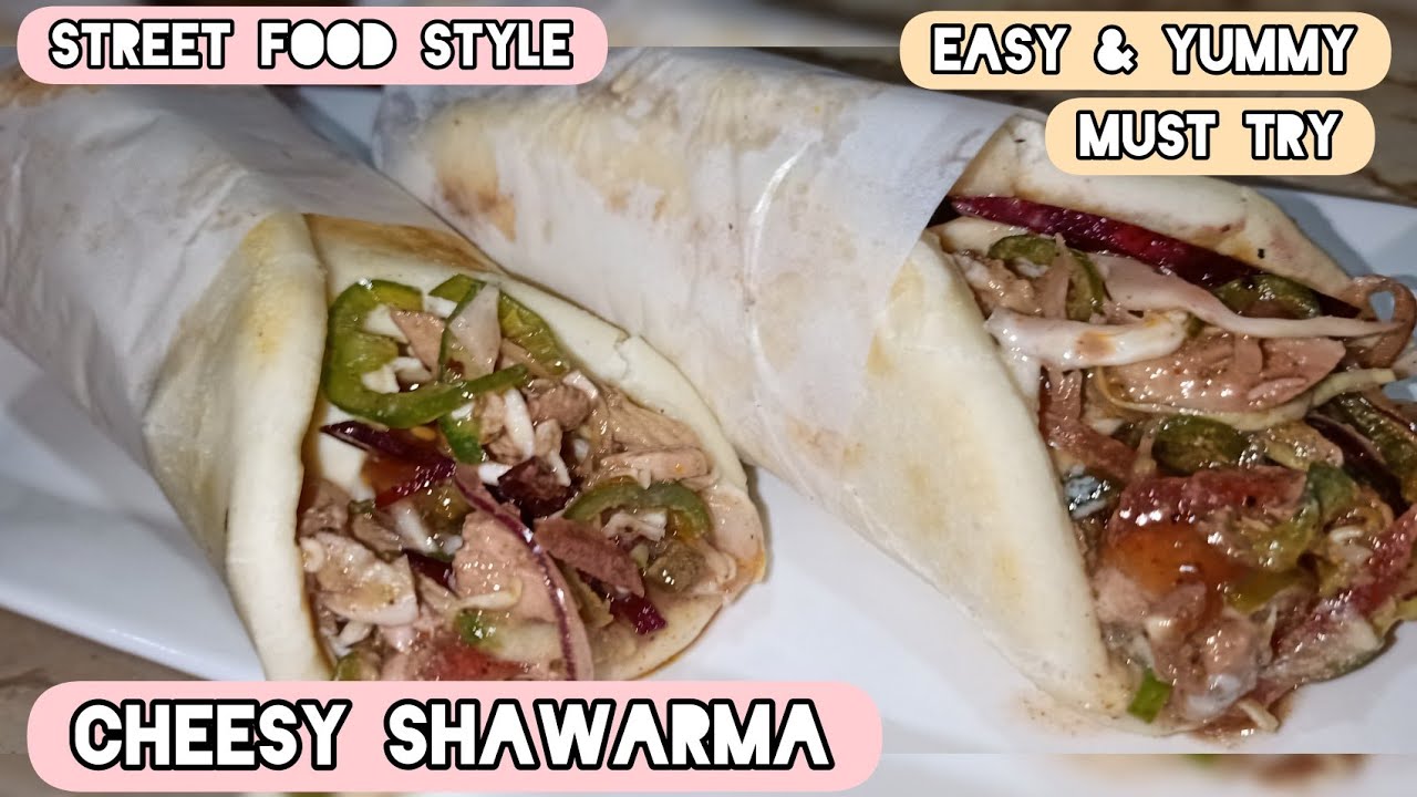 CHEESY SHAWARMA by SHAFROZ VLOGS | EASY RECIPE | MUST TRY - YouTube
