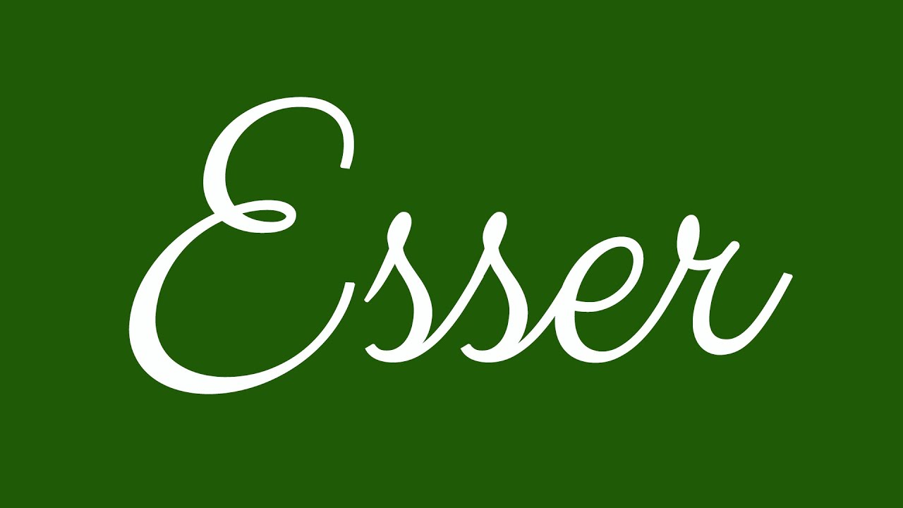Learn how to Write the Name Esser Signature Style in Cursive Writing ...