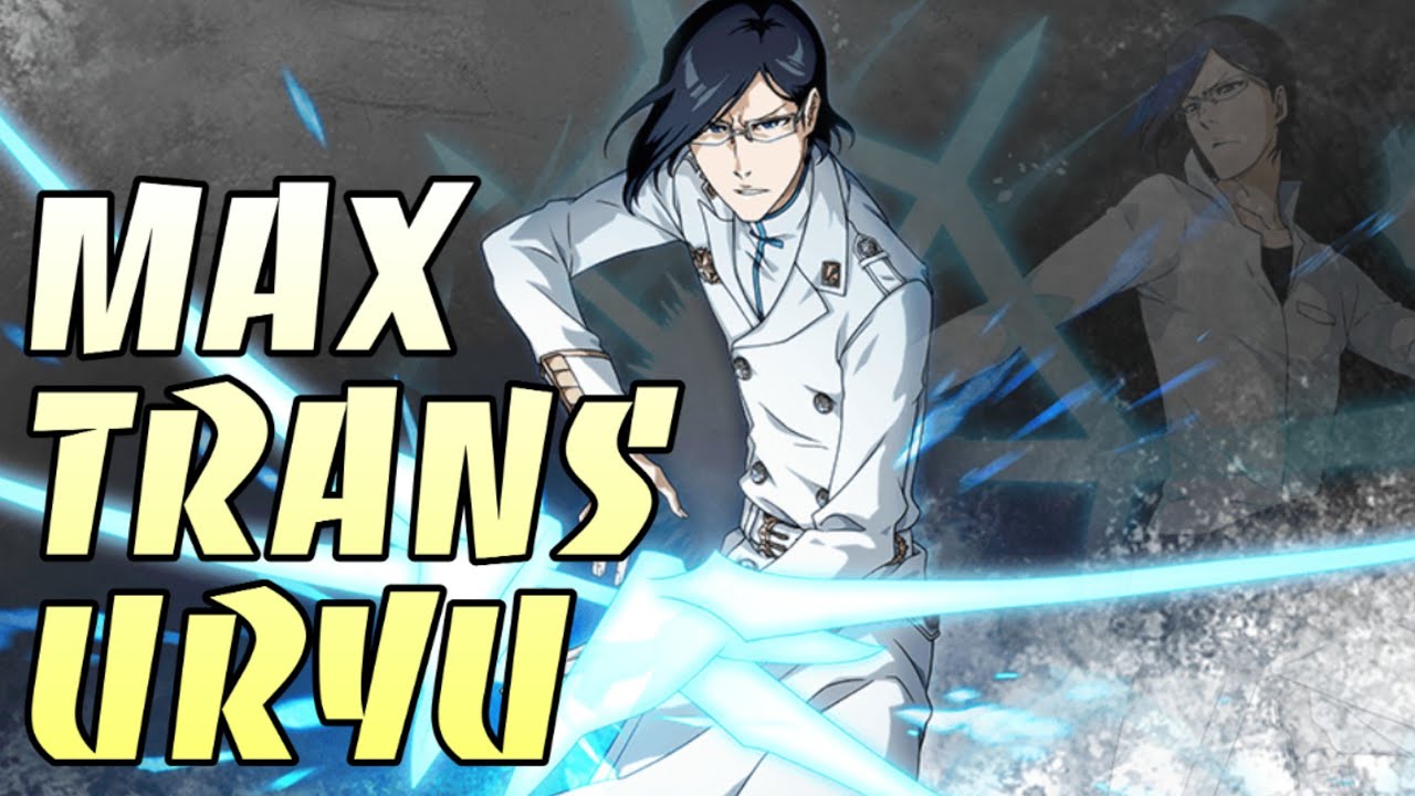 The Immortal "A" Antithesis Uryu: Max Transcended Gameplay | Bleach ...