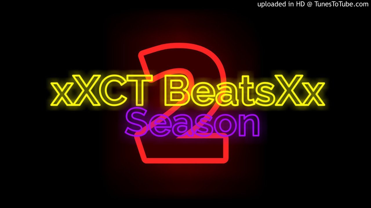 xXCT BeatsXx Season 2 Beat - YouTube