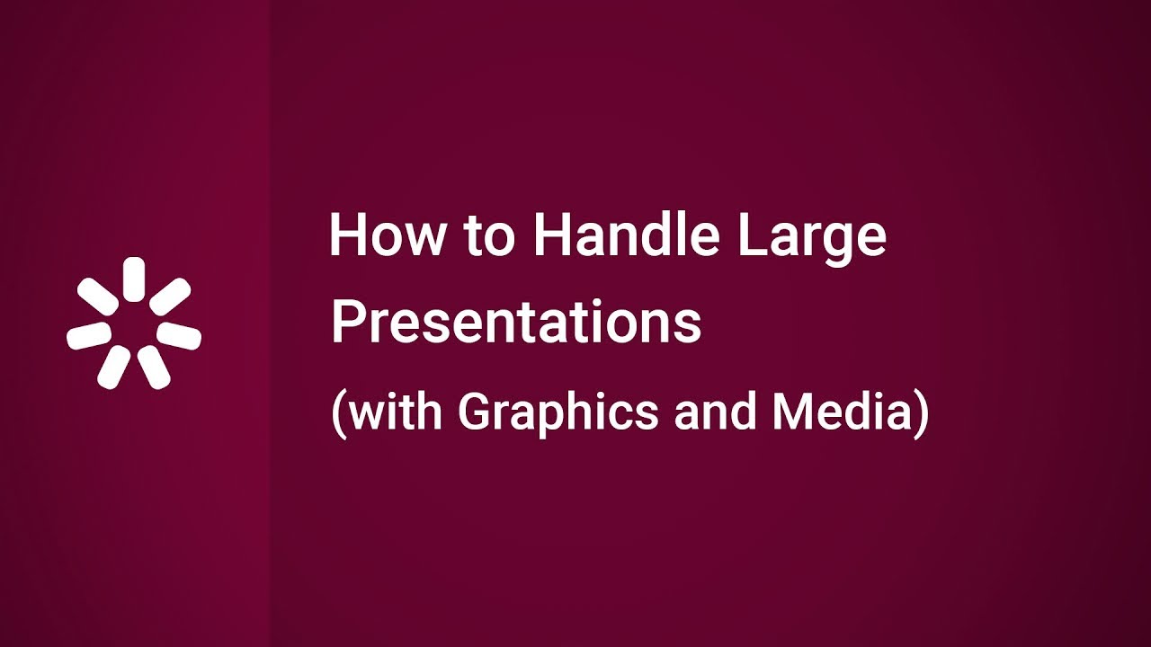 How to Handle Large Presentations with Graphics and Media - YouTube