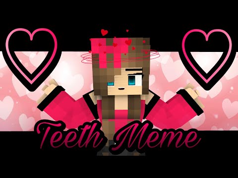 Teeth Meme - Minecraft Animation ♫♡︎ఌ - YouTube