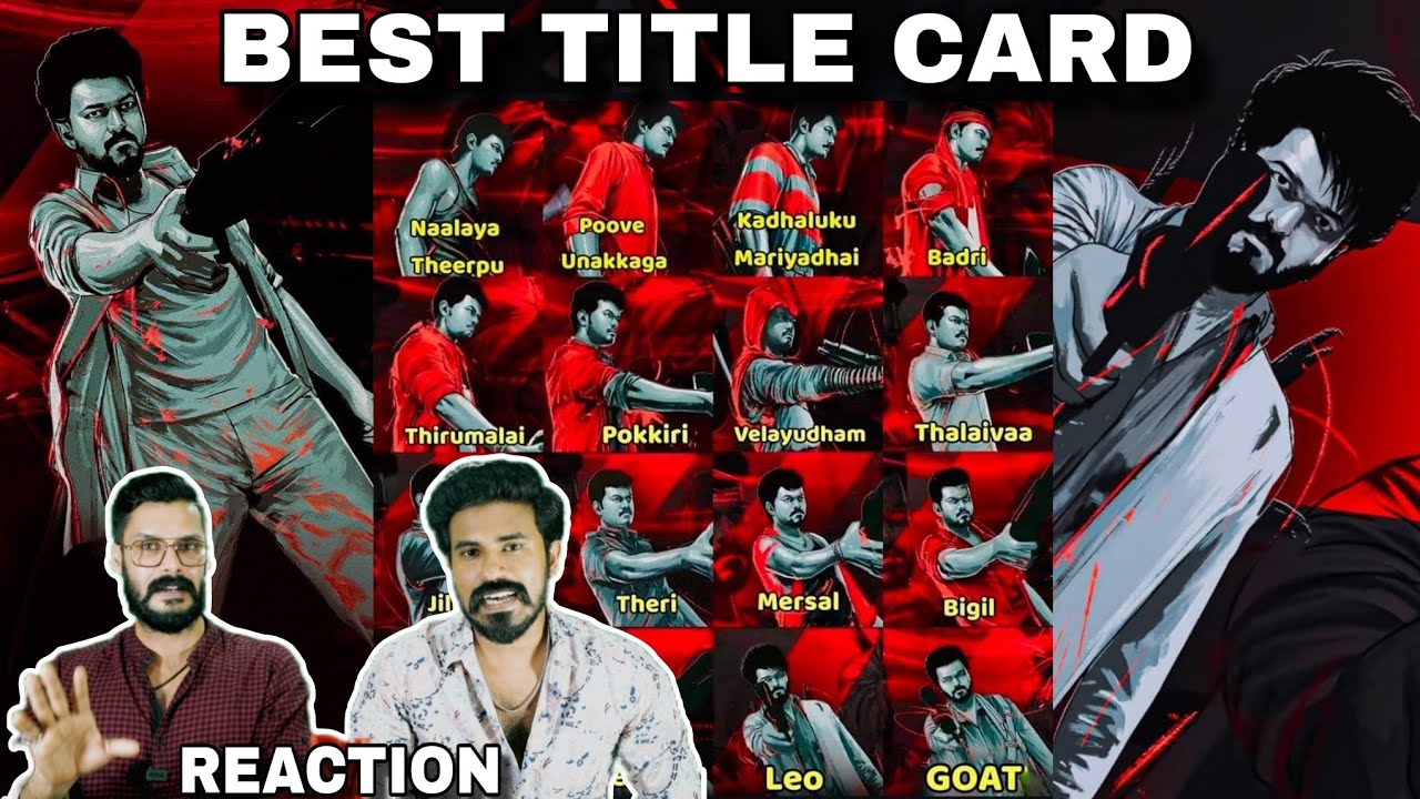 The GOAT Title Card Character Reaction | Leo Pokkiri Rayappan ...