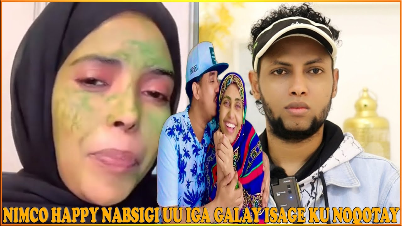 NIMCO HAPPY NABSIGU IGA GALAY MAXAMED BUSKUT AYAA KA SOO BAXAY ...