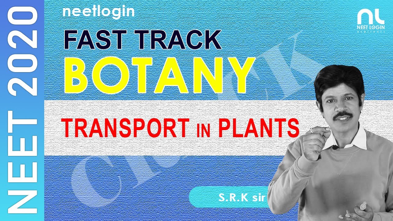 NEET BOTANY FAST TRACK | Transport in Plants #NEETLOGIN | BOTANY Class | S.R.K.Sir - YouTube