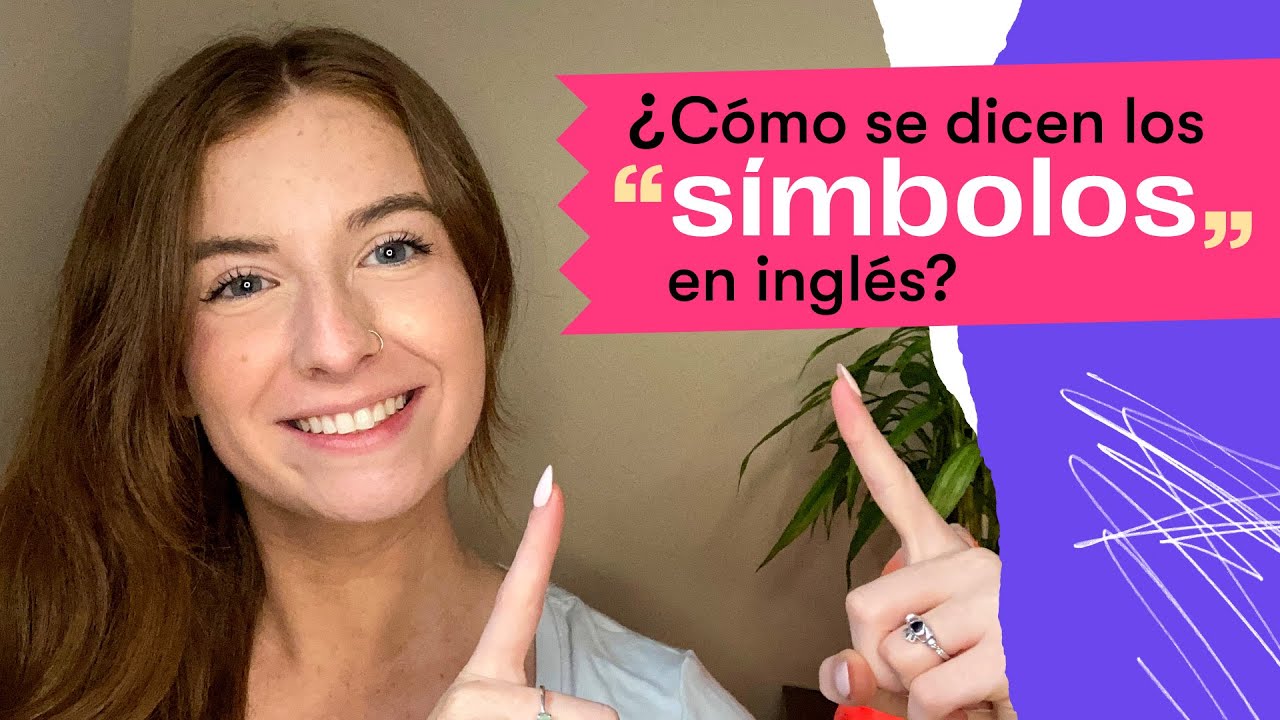 ¿Cómo se dicen algunos símbolos en inglés? - YouTube