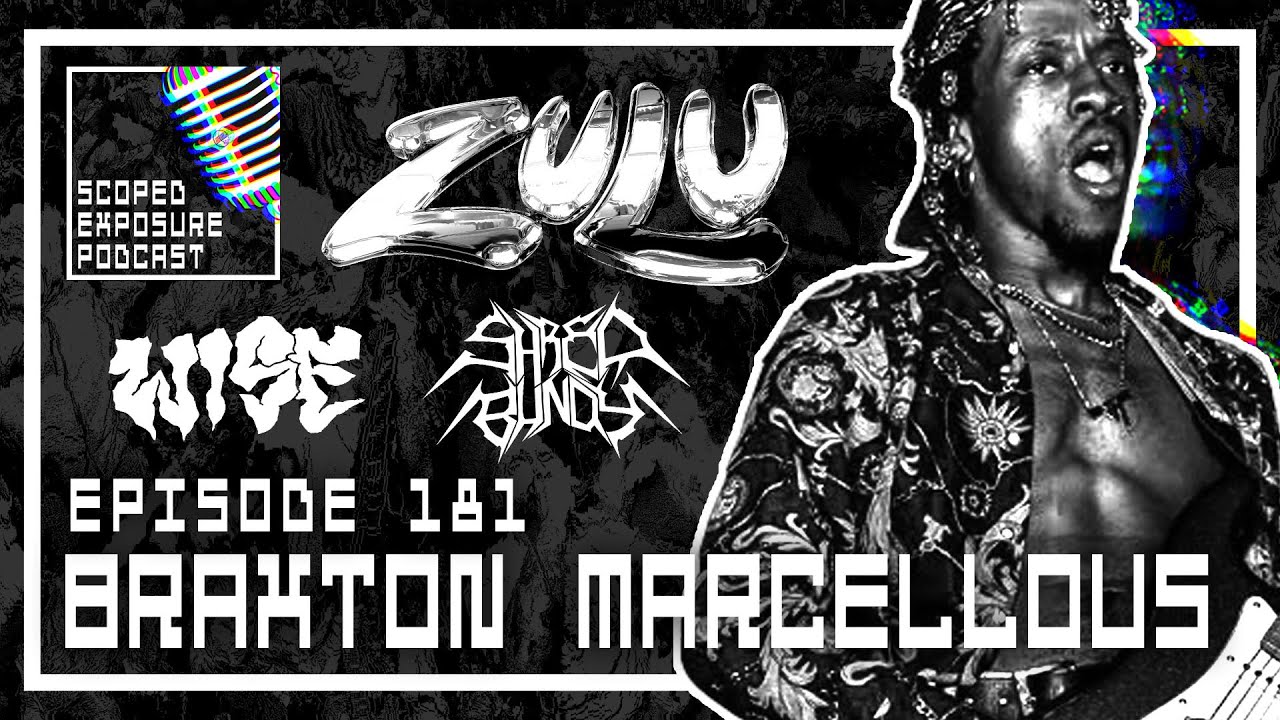 Braxton Marcellous [ZULU, SHRED BUNDY, WISE, MADHOUSE, APSARA] - Scoped ...