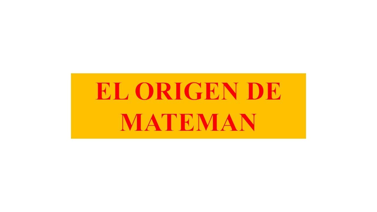 El origen de Mateman - YouTube