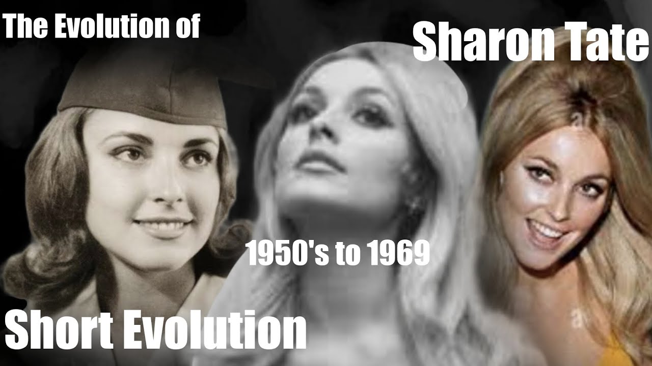 The Evolution of Sharon Tate (1950's to 1969) Short Evolution - YouTube