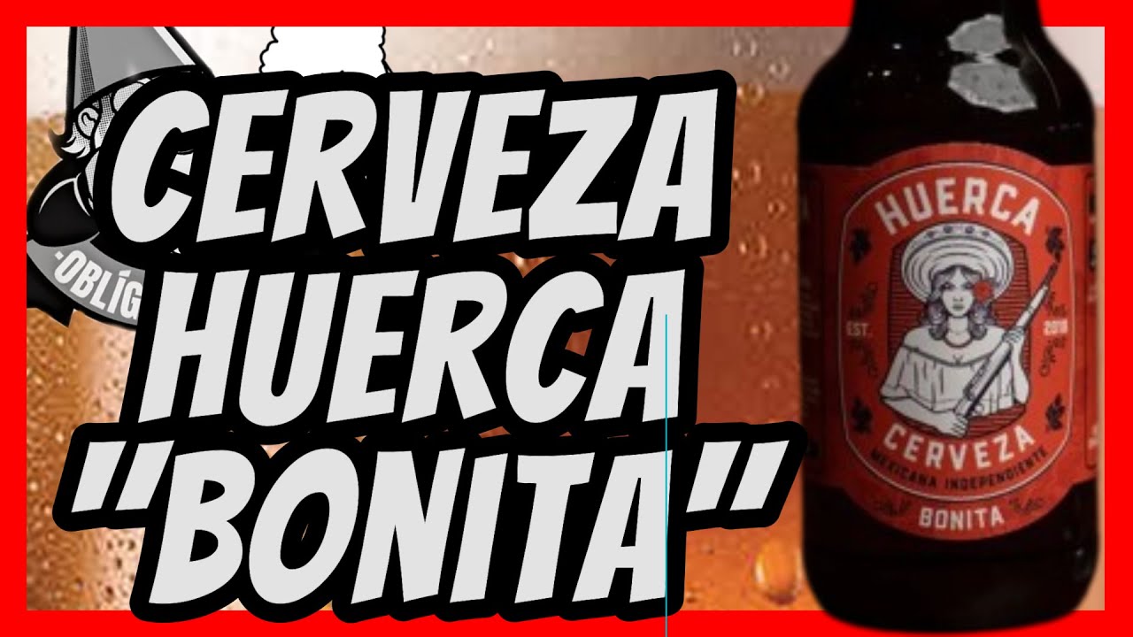 🍺CERVEZA HUERCA BONITA🍺 - YouTube
