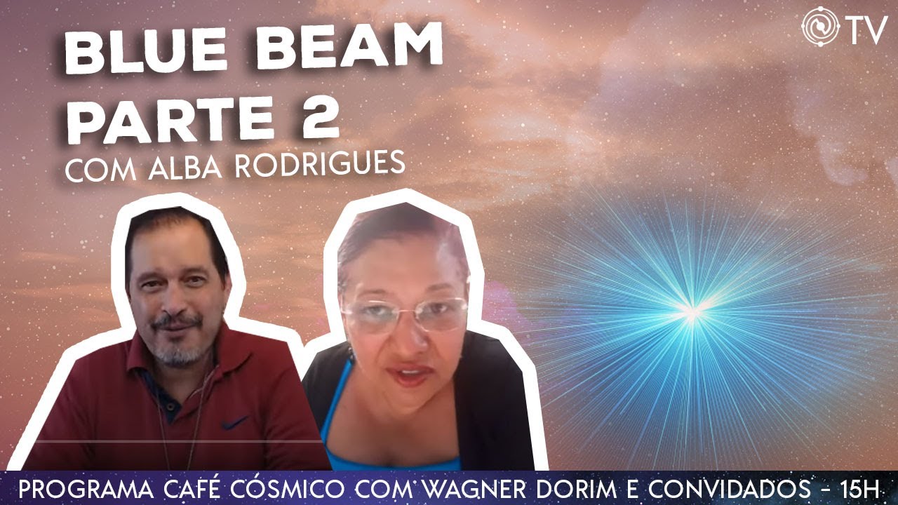 Projeto Blue Beam Parte 2 - com Alba Rodrigues - YouTube