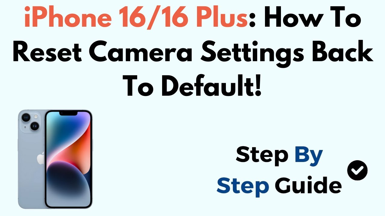 iPhone 16/16 Plus: How To Reset Camera Settings Back To Default! - YouTube