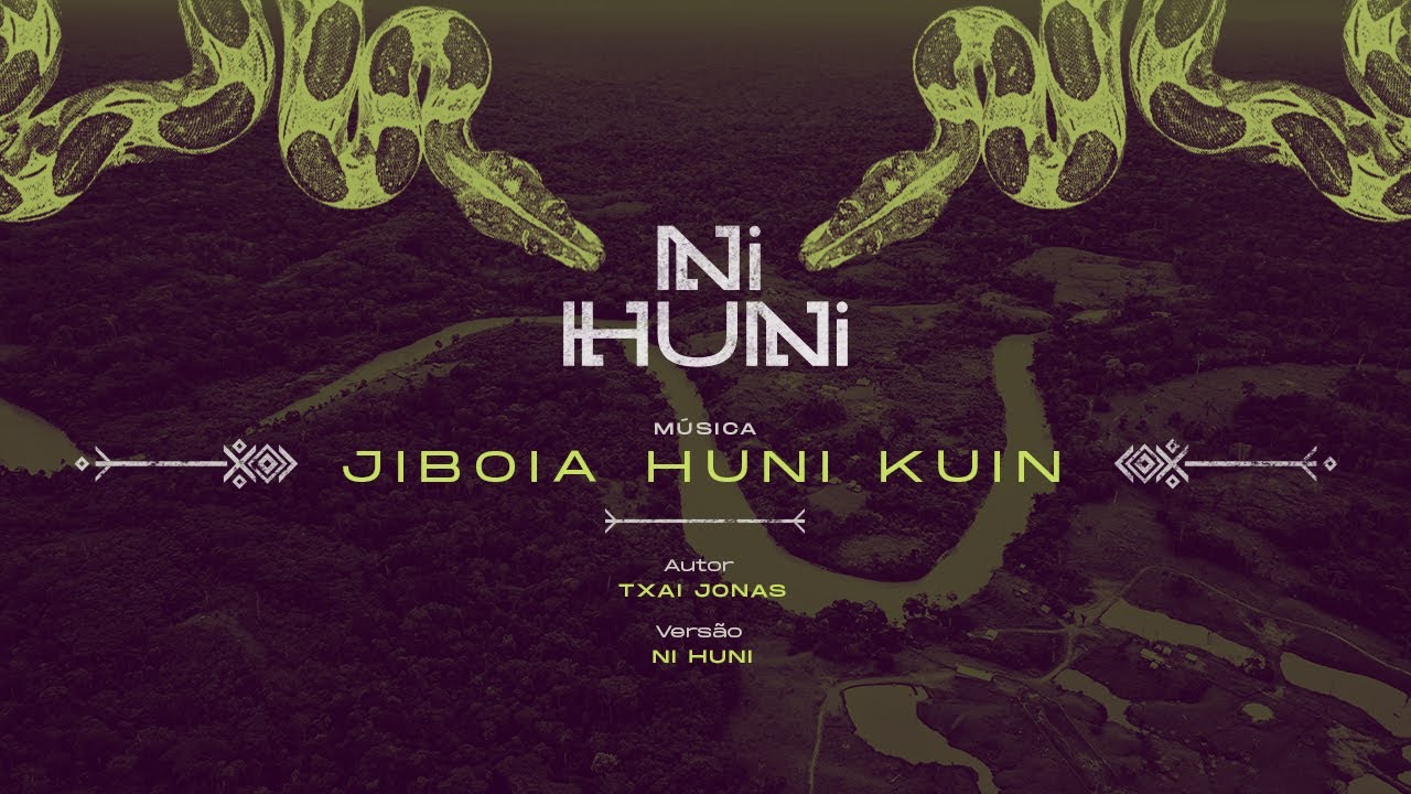 Jiboia Huni Kuin - Txai Jonas | Versão Ni Huni - YouTube