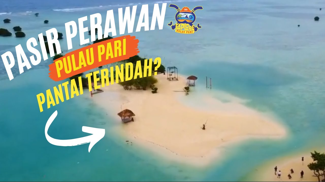 Pantai Pasir Perawan, Spot Ciamik di Pulau Pari - YouTube