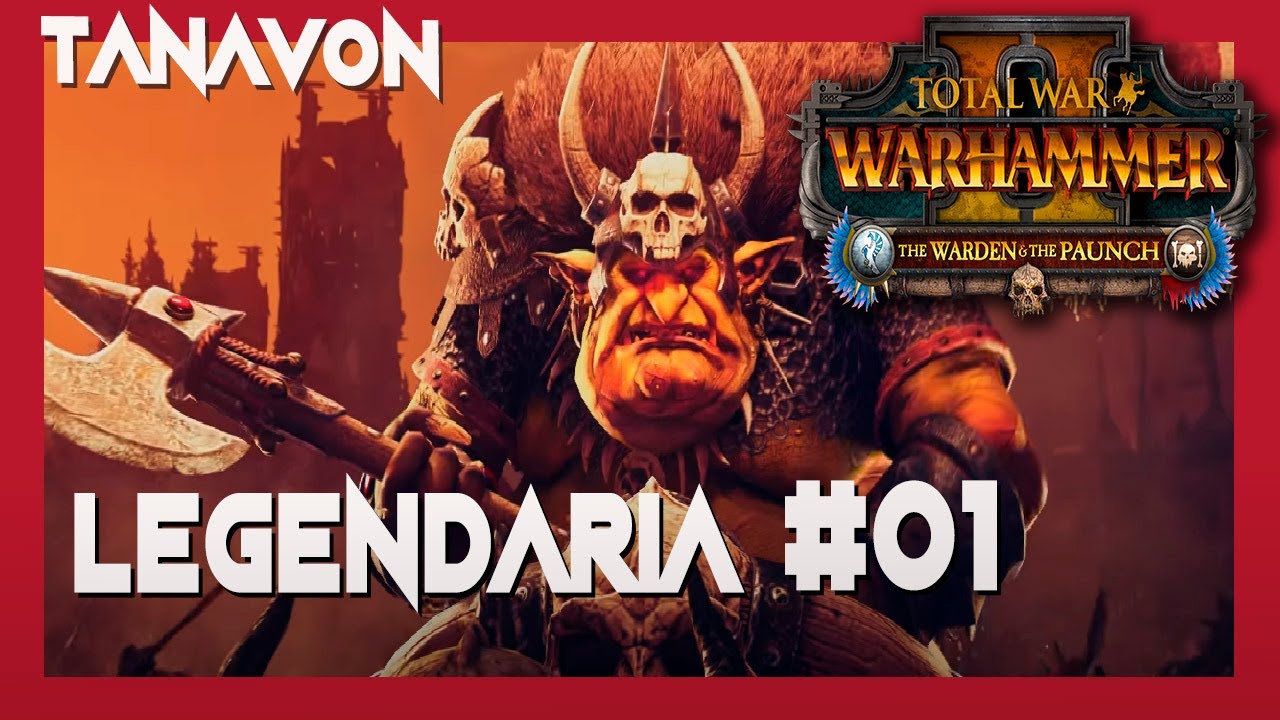 THE WARDEN AND THE PAUNCH 🪓 GROM TOTAL WAR WARHAMMER 2 GAMEPLAY ESPAÑOL ...