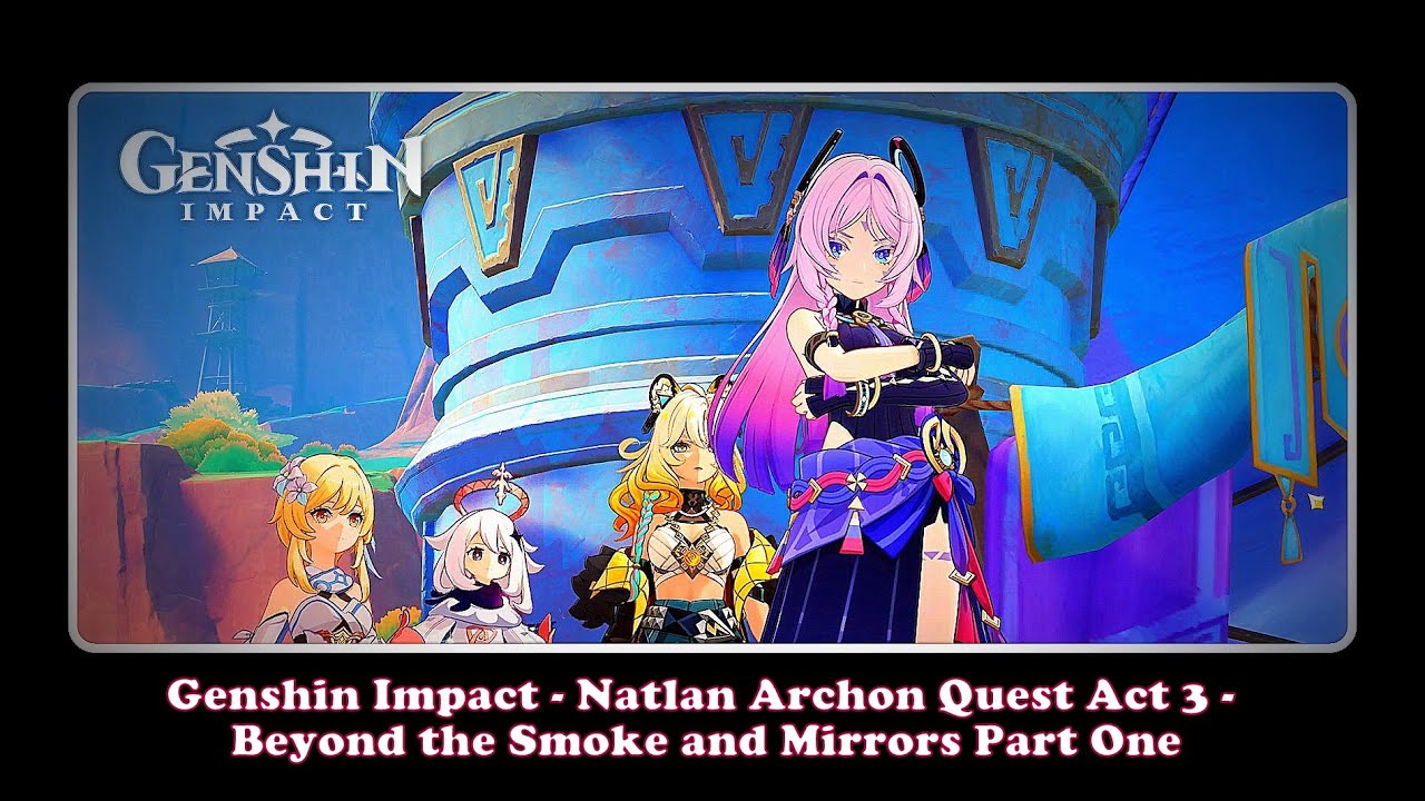 Genshin Impact - Natlan Archon Quest Act 3 - Beyond the Smoke and ...