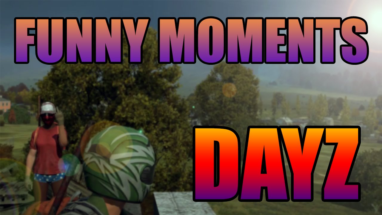 FUNNY DAYZ MOMENTS - GATEKEEPER / DON'T LET GO / SPOT THE ERROR - YouTube