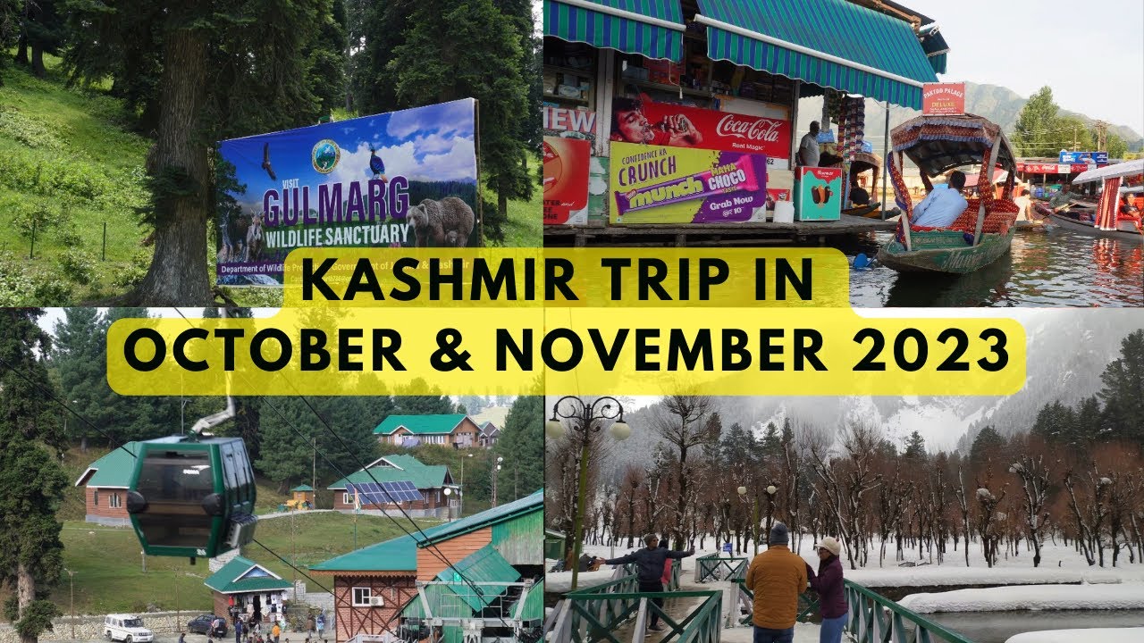 Kashmir Trip in October & November 2023 | Gulmarg Pahalgam Sonmarg ...