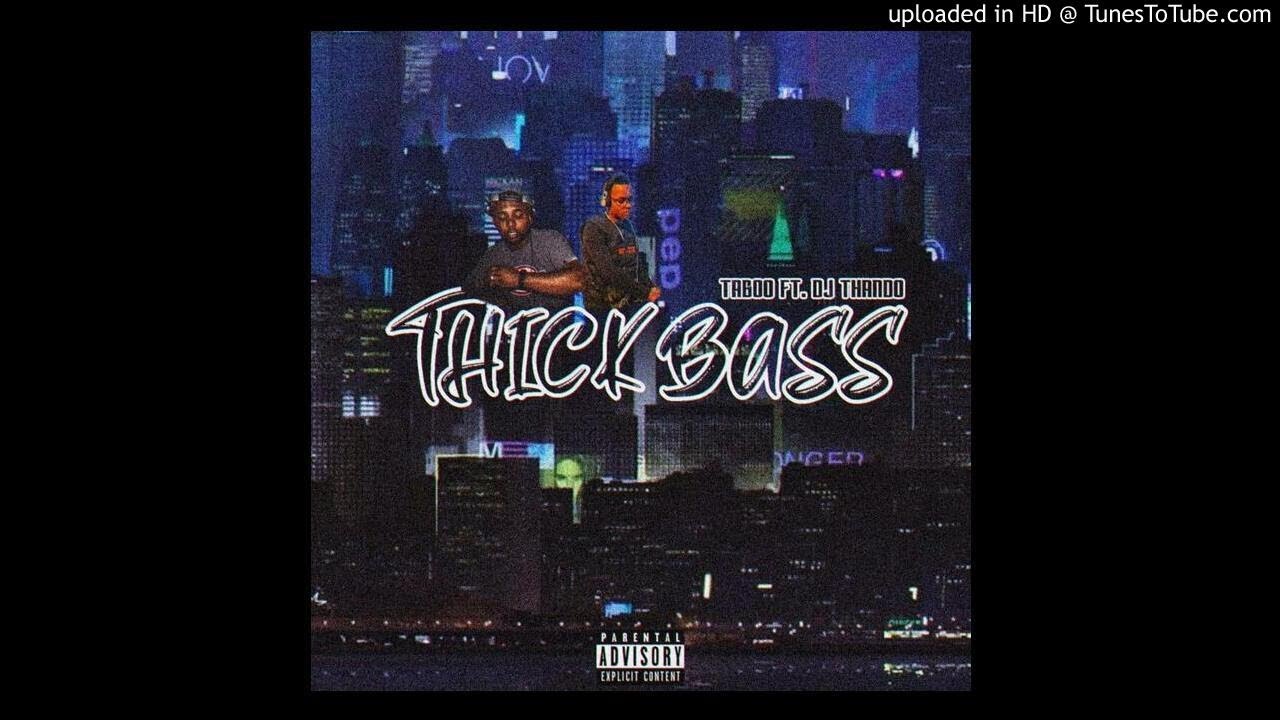 Taboo x DJ Thando - Thick Bass - YouTube