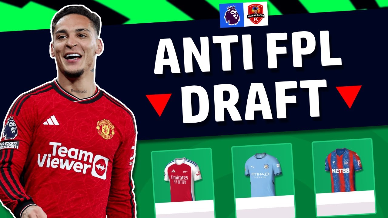 Anti FPL Draft - Try And Score The Least FPL Points! (FPL 2024/25 ...