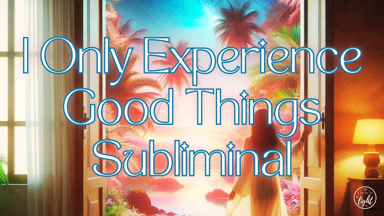 I Only Experience Good Things 🌈 Major Positive Transformation ...