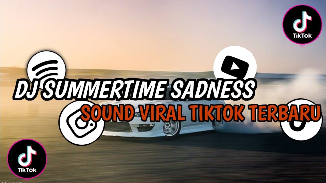 DJ SUMMERTIME SADNESS || SOUND VIRAL TIKTOK TERBARU 2024 - YouTube