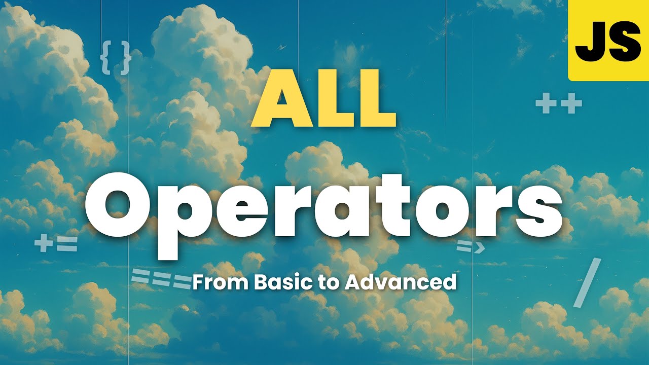 All Operators ( Basic + Advanced ) in JavaScript [2025] (even Bitwise operators!) - YouTube