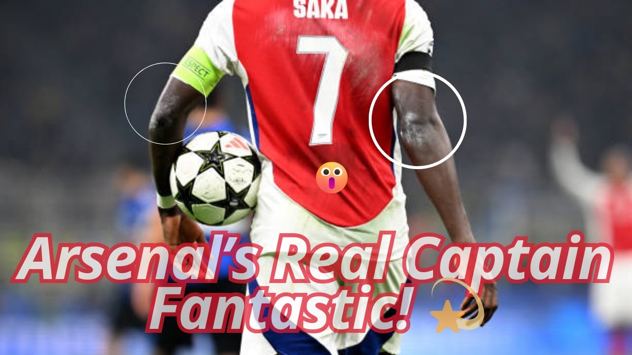 Bukayo Saka: The True Captain Fantastic of Arsenal! ⚽🔥💪 ️ - YouTube