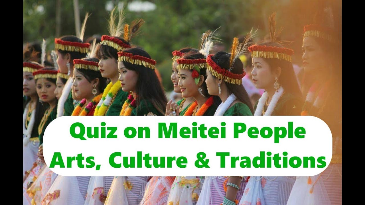 Quiz on #meiteis Arts, Culture & Traditions | Art and Culture of # ...