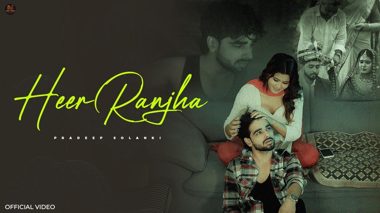 Heer Ranjha (Official Video) Pradeep Solanki | Rashmi Nishad | New ...