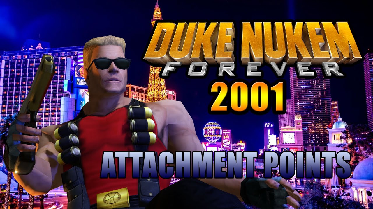 Duke Nukem Forever 2001: Attachment Points Tutorial - YouTube