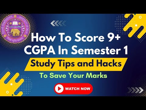 How to score 9+ CGPA in semester 1 Delhi University | Study Tips and ...