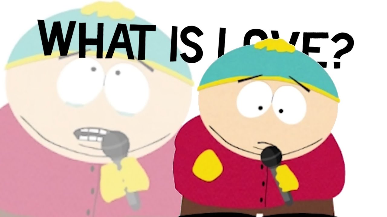 Cartman sings what is love? [South Park Animation] - YouTube