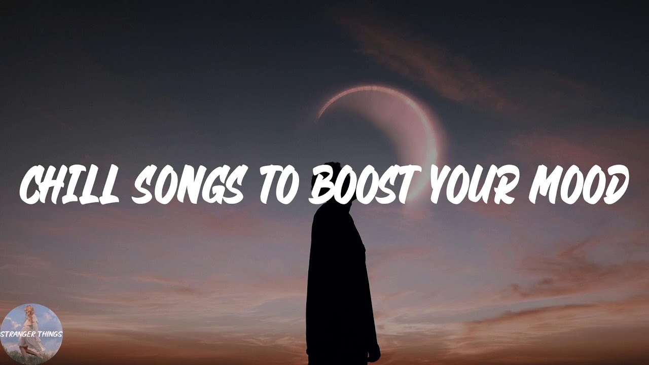 Top Pop Jams - Chill Songs To Boost Your Mood - YouTube
